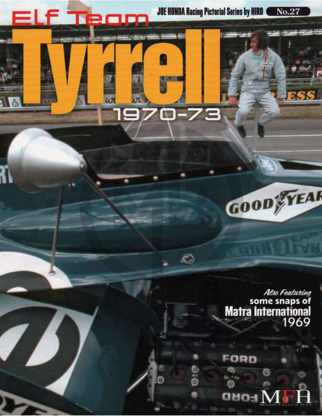 Joe Honda Racing Pictorial series No.27 ELF Team Tyrrell 1970-73